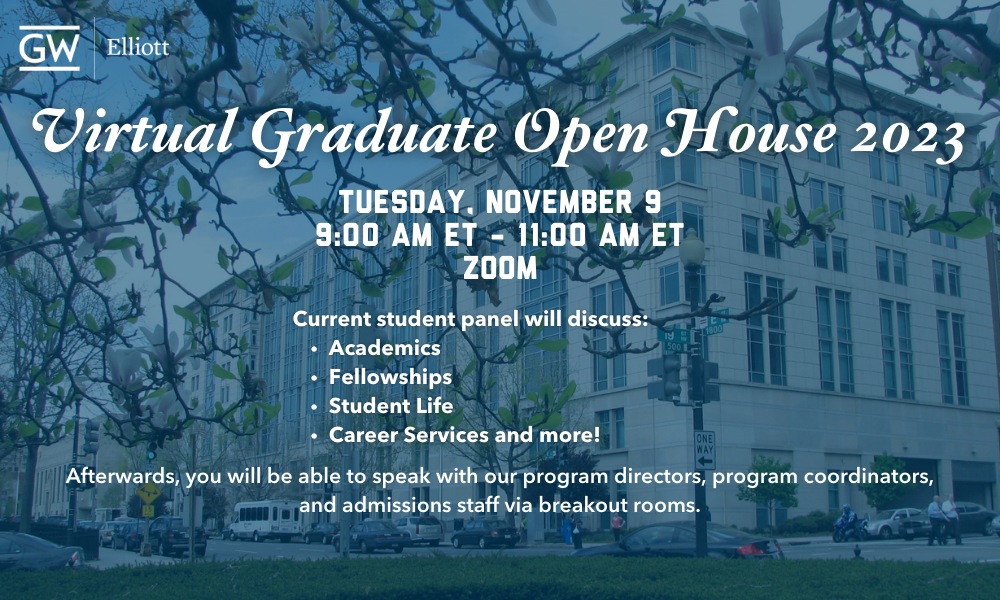 Elliott School Graduate Admissions Virtual Open House - APSIA Elliott School Graduate Admissions Virtual Open House - APSIA